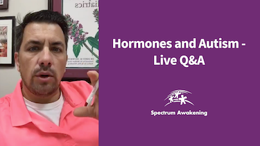 Hormones and Autism: Live Q&A – Spectrum Awakening